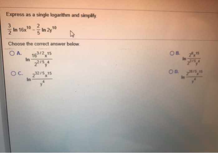 Solved Express as a single logarithm and simplify Choose the | Chegg.com