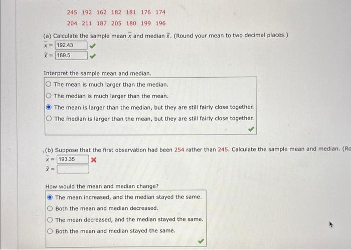 Solved Interpret the sample mean and median. The mean is | Chegg.com