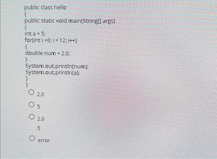 Solved public class hello { public static void main(Stringi | Chegg.com
