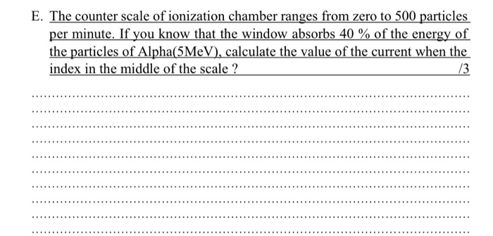 Solved E. The counter scale of ionization chamber ranges | Chegg.com
