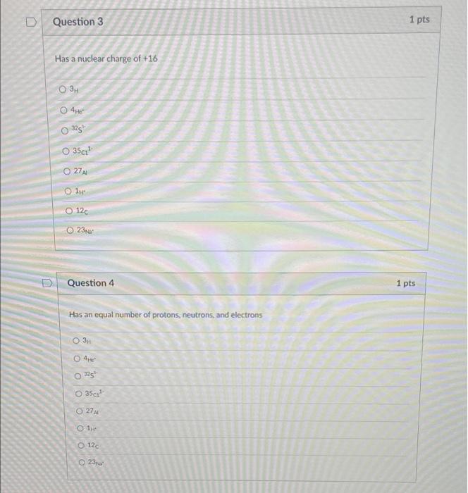 Solved D Question 1 1 pts Has a mass number equal to 27 3 4 | Chegg.com Solved D Question 1 1 pts Has a mass number equal to 27 3 4 | Chegg.com