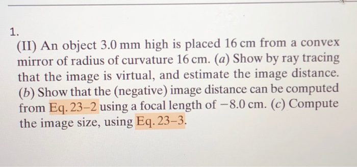 (II) An object 3.0 mm high is placed 16 cm from a | Chegg.com