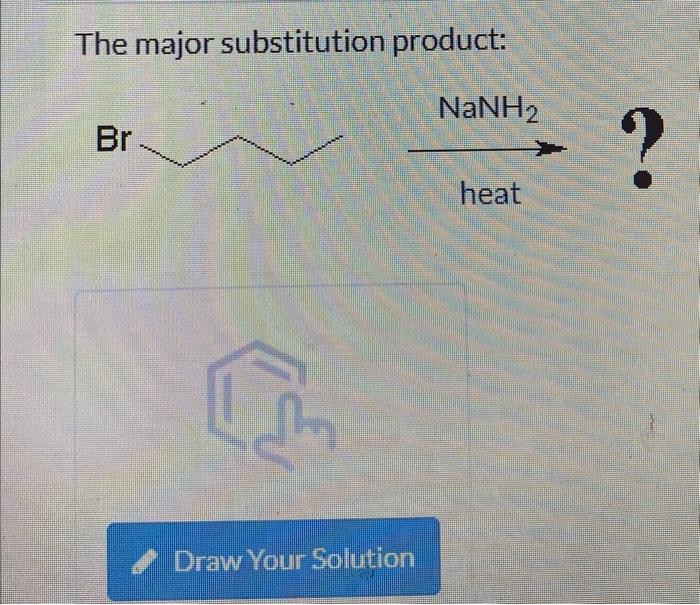 Solved The major substitution product: | Chegg.com