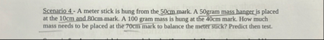 Solved Scenario 4 -A meter stick is hung from the 50 ﻿cm | Chegg.com
