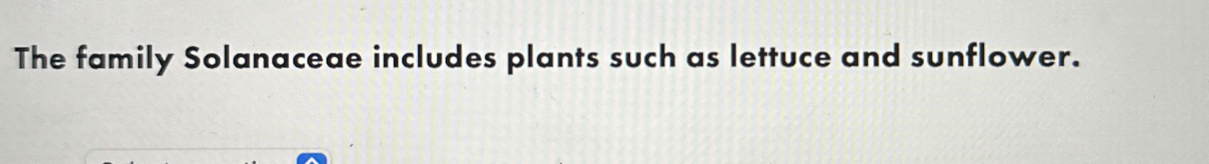 Solved The family Solanaceae includes plants such as lettuce | Chegg.com