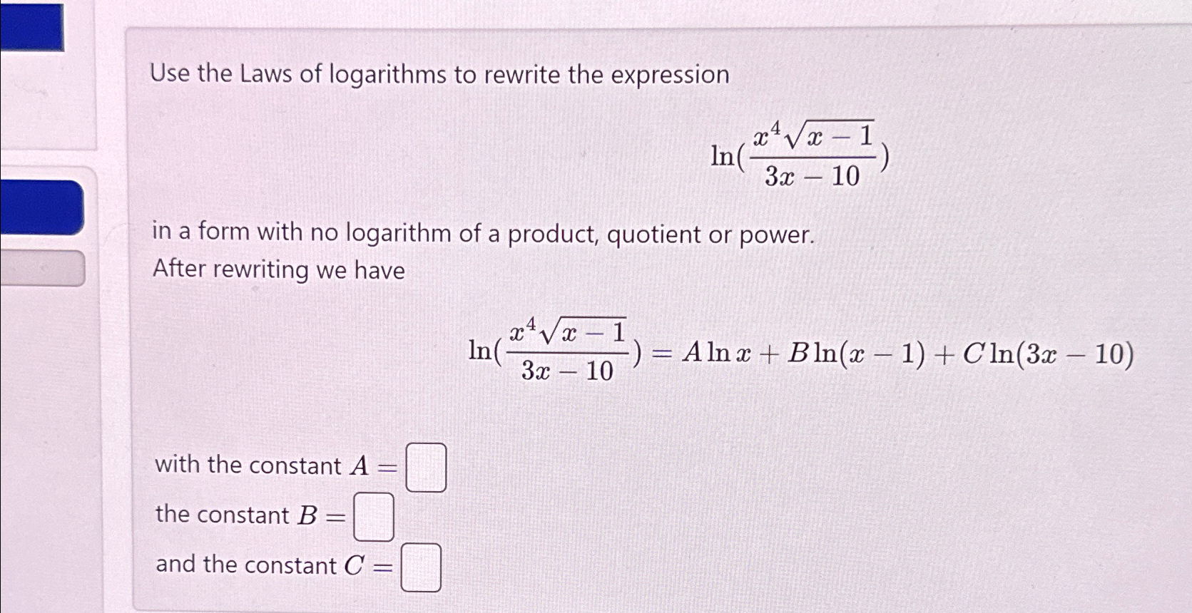 Solved Use the Laws of logarithms to rewrite the | Chegg.com
