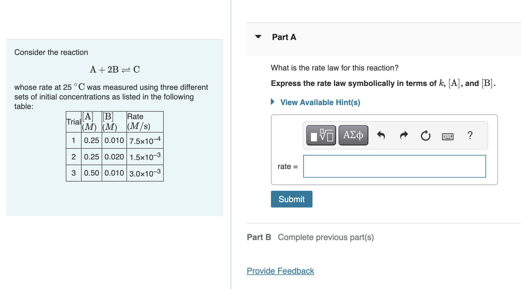 Solved Consider the reactionA+2B⇌Cwhose rate at 25°C ﻿was | Chegg.com