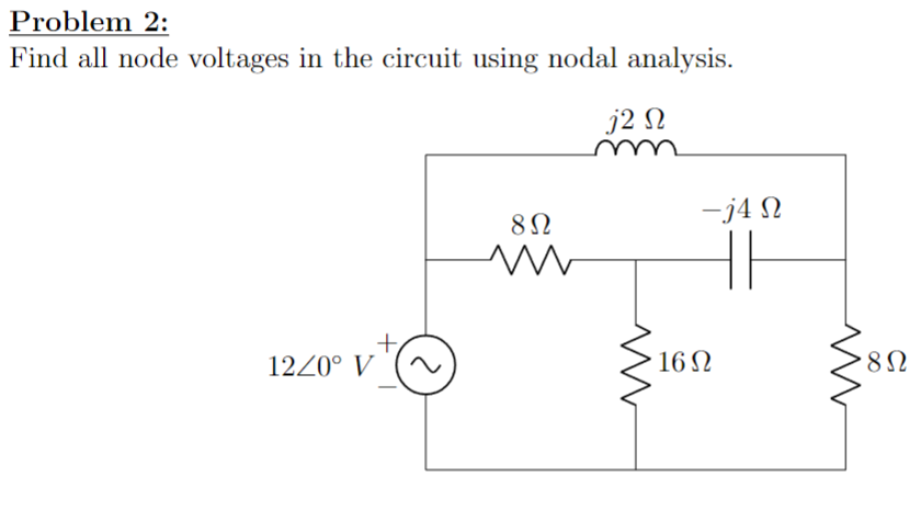 Solved Problem 2:Find all node voltages in the circuit using | Chegg.com