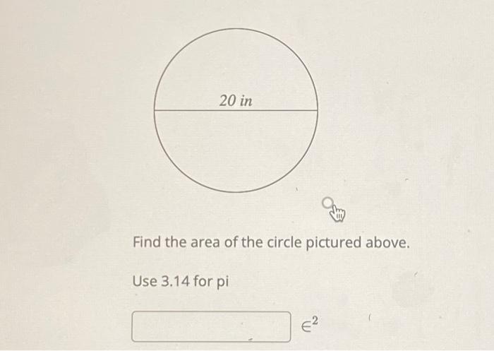 Solved Find the area of the circle pictured above. | Chegg.com