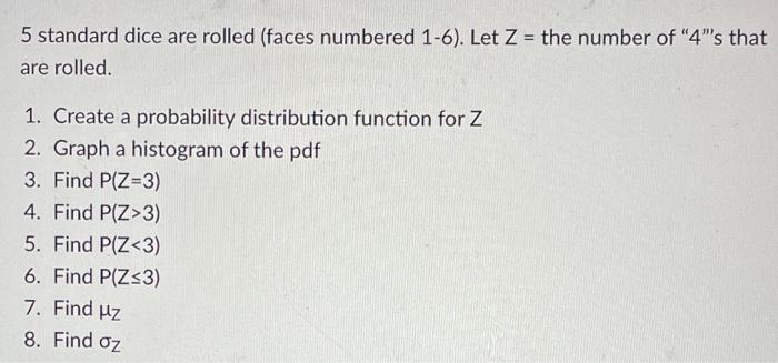 Solved 5 standard dice are rolled (faces numbered 1-6). Let | Chegg.com