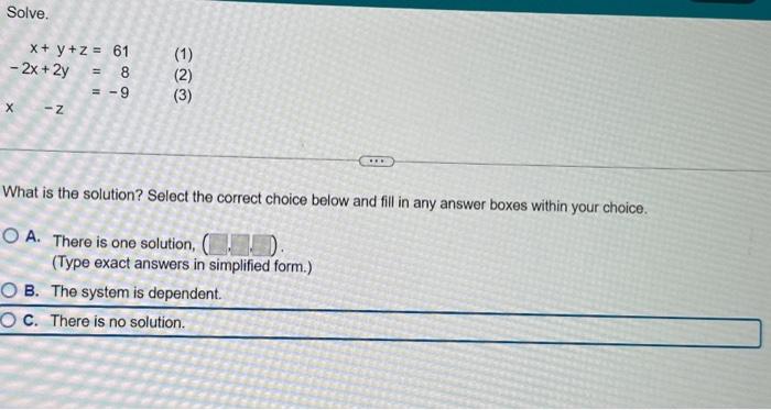 Solved Solve. x+y+z=−2x+2y=x−z618=−9 What is the solution? | Chegg.com