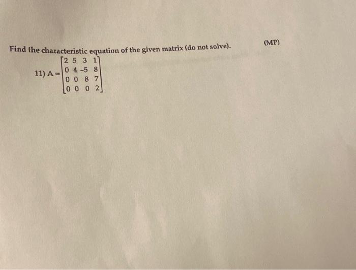 Solved Find the chaxacteristic equation of the given matrix | Chegg.com