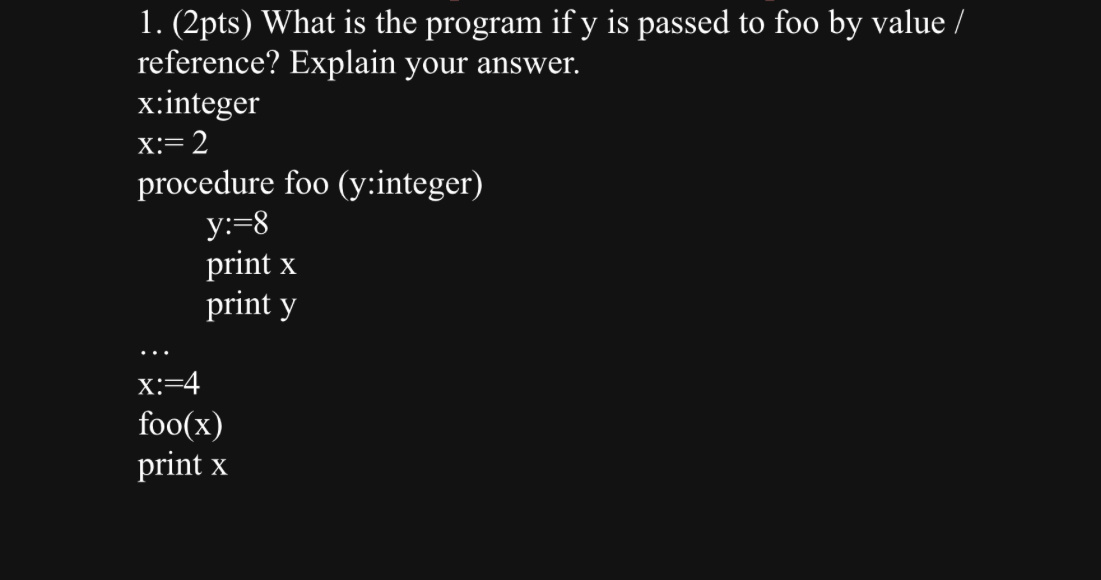 Solved (2pts) ﻿What is the program if y ﻿is passed to foo by | Chegg.com