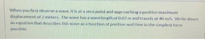 Solved When you first observe a wave, it is at a zero point | Chegg.com