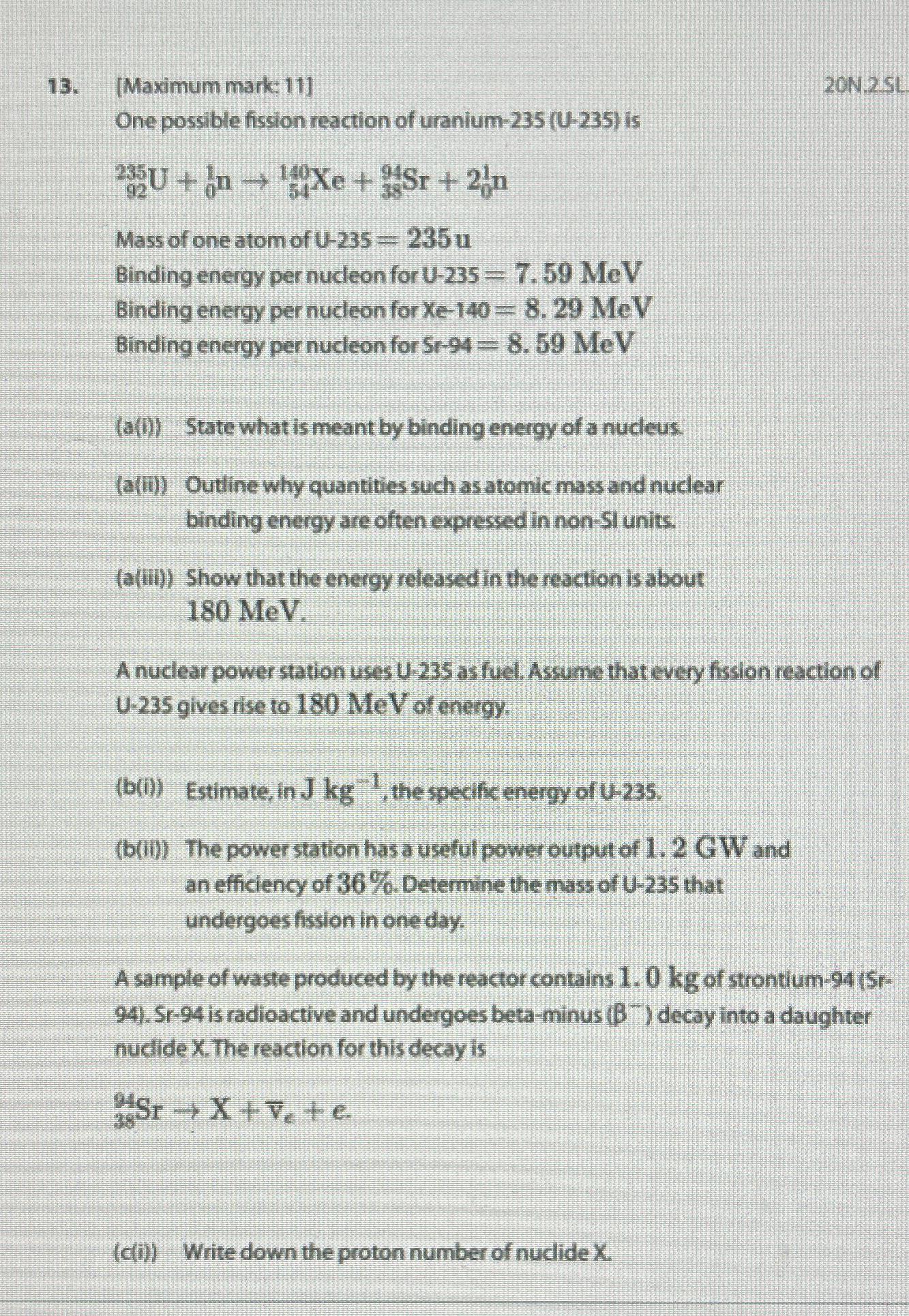 Solved [Maximum mark:11]20N2SLOne possible fission reaction | Chegg.com