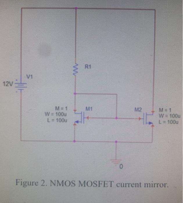 Solved Design the MOSFET current mirror shown in Figure 2 to | Chegg.com