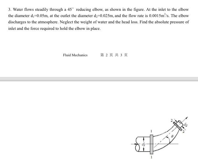 Solved 3. Water flows steadily through a 45° reducing elbow, | Chegg.com