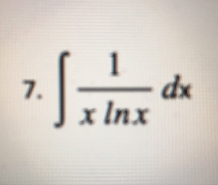 Solved 。 了。 dx x Inx | Chegg.com