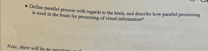 Solved Define parallel process with regards to the brain, | Chegg.com