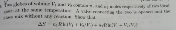 Solved Two globes of volume V1 ﻿and V2 ﻿contain n1 ﻿and n2 | Chegg.com