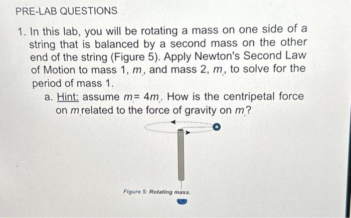 Solved 1. In this lab, you will be rotating a mass on one | Chegg.com