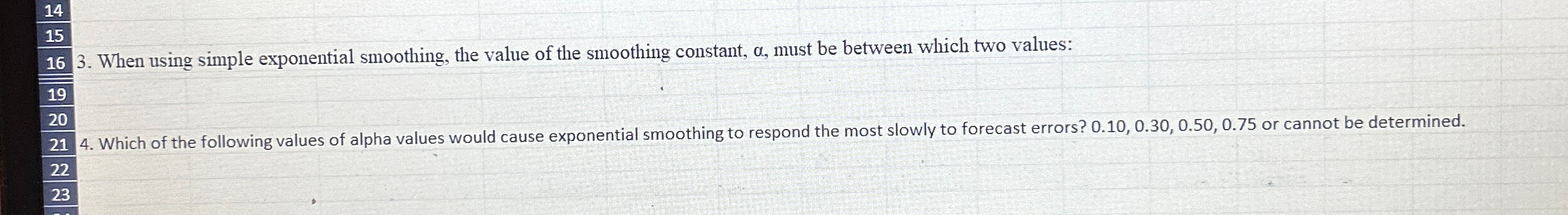Solved When using simple exponential smoothing, the value of | Chegg.com