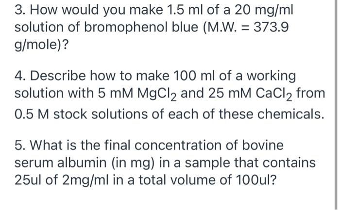 Solved 3. How would you make 1.5 ml of a 20 mg/ml solution | Chegg.com