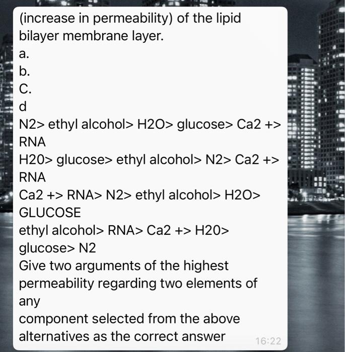 Solved (increase in permeability) of the lipid bilayer | Chegg.com