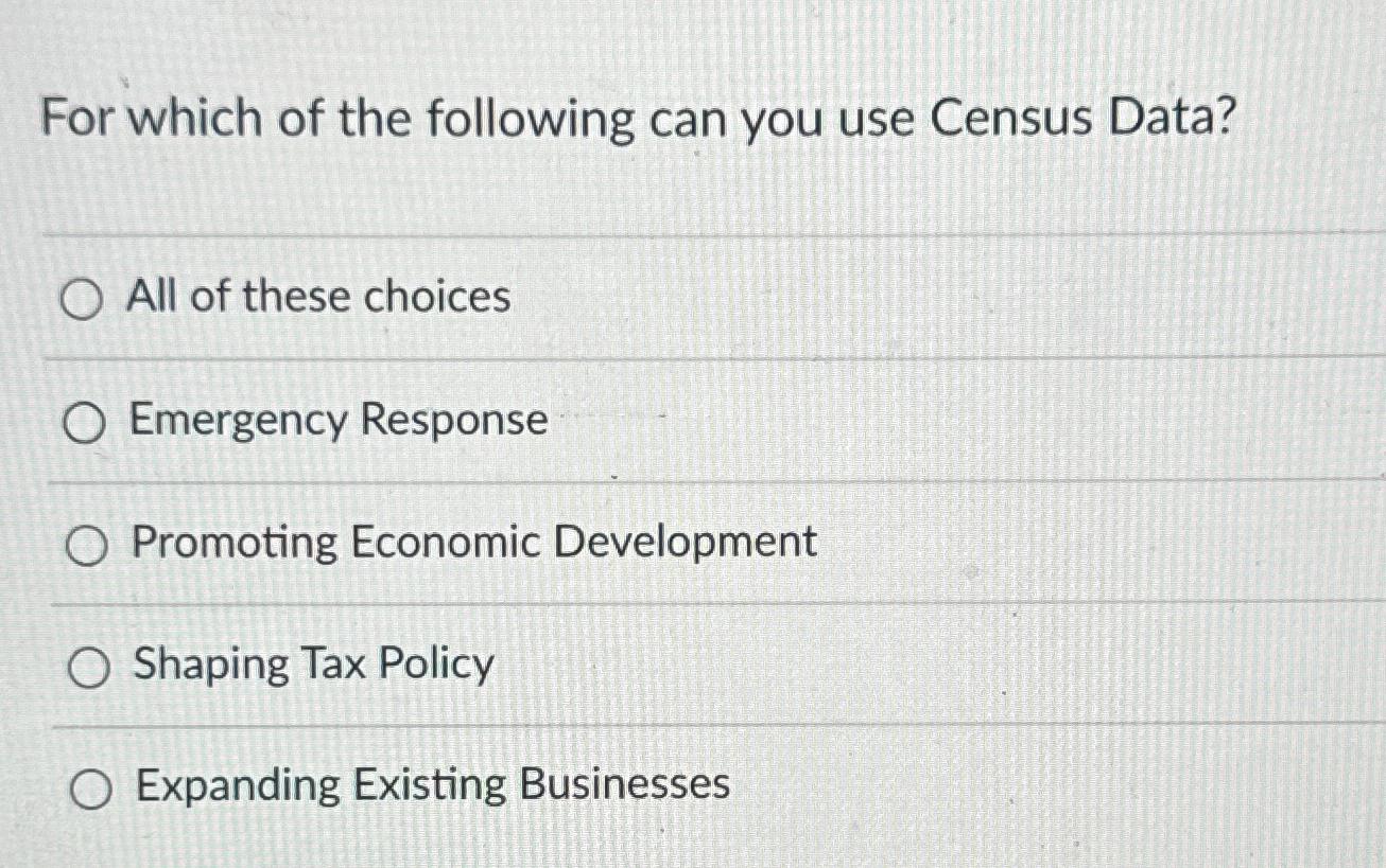 Solved For which of the following can you use Census | Chegg.com