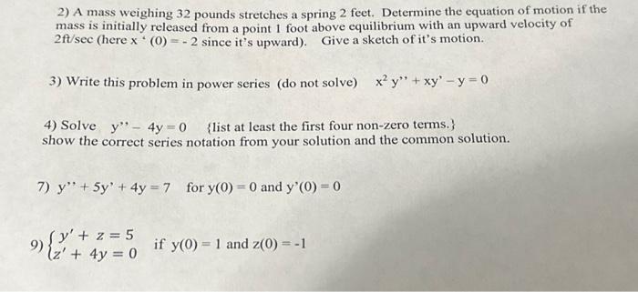 Solved 2) A mass weighing 32 pounds stretches a spring 2 | Chegg.com