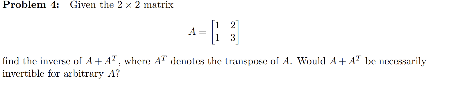 Solved Problem 4: Given the 2×2 ﻿matrixA=[1213]find the | Chegg.com