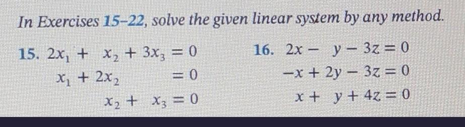 Solved In Exercises 15-22, solve the given linear system by | Chegg.com