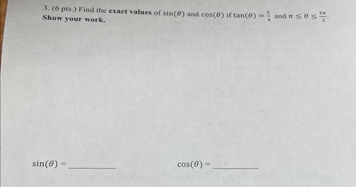 Solved 3. ( 6 pts.) Find the exact values of sin(θ) and | Chegg.com