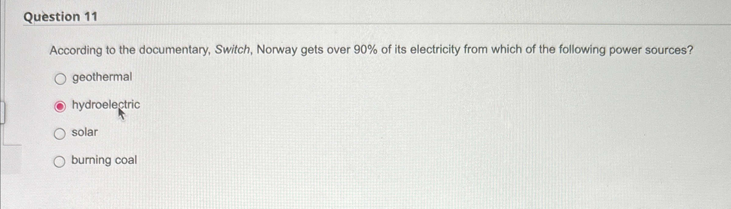 Solved Question 11According to the documentary, Switch, | Chegg.com