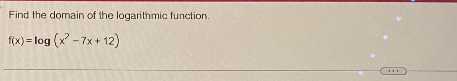 Solved Find The Domain Of The Logarithmic