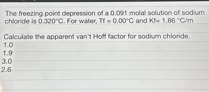 Solved The freezing point depression of a 0.091 molal | Chegg.com