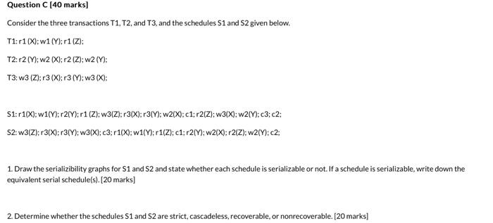 Solved Question C [40 marks] Consider the three transactions | Chegg.com