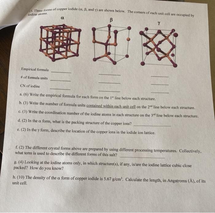 Solved is. Three forms of copper iodide (a. B, and ) are | Chegg.com