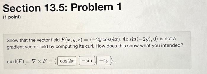 Solved Section 13.5: Problem 1 (1 point) Show that the | Chegg.com