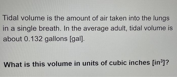 Solved Tidal volume is the amount of air taken into the | Chegg.com