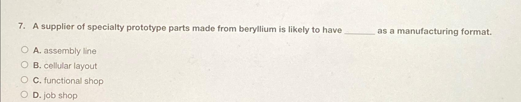 Solved A supplier of specialty prototype parts made from | Chegg.com