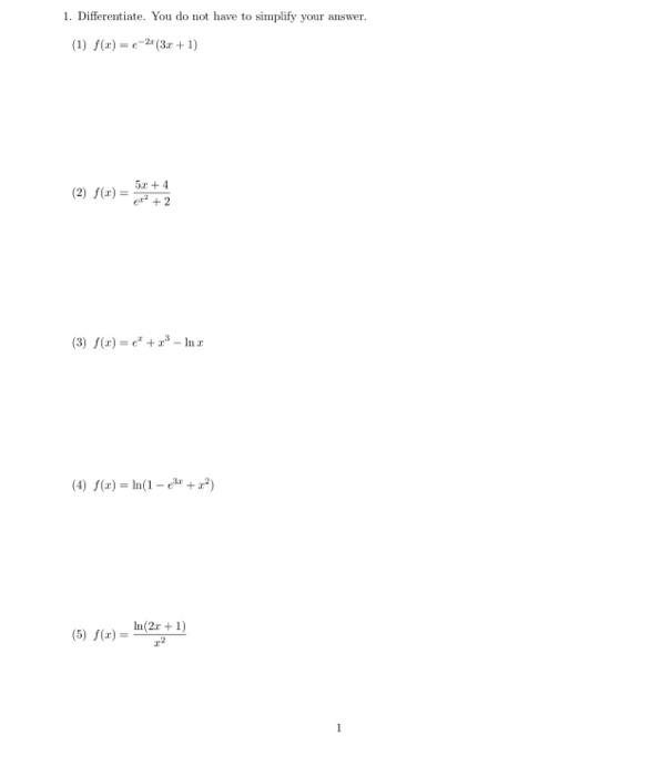 Solved 1. Differentiate. You do not have to simplify your | Chegg.com