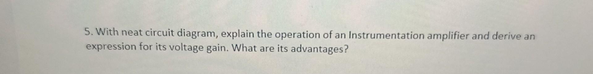 Solved 5. With neat circuit diagram, explain the operation | Chegg.com