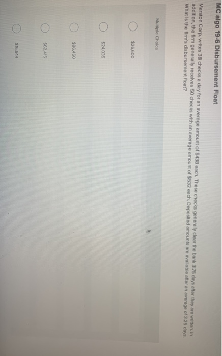 Solved MC algo 19-6 Disbursement Float Marston Corp. writes | Chegg.com