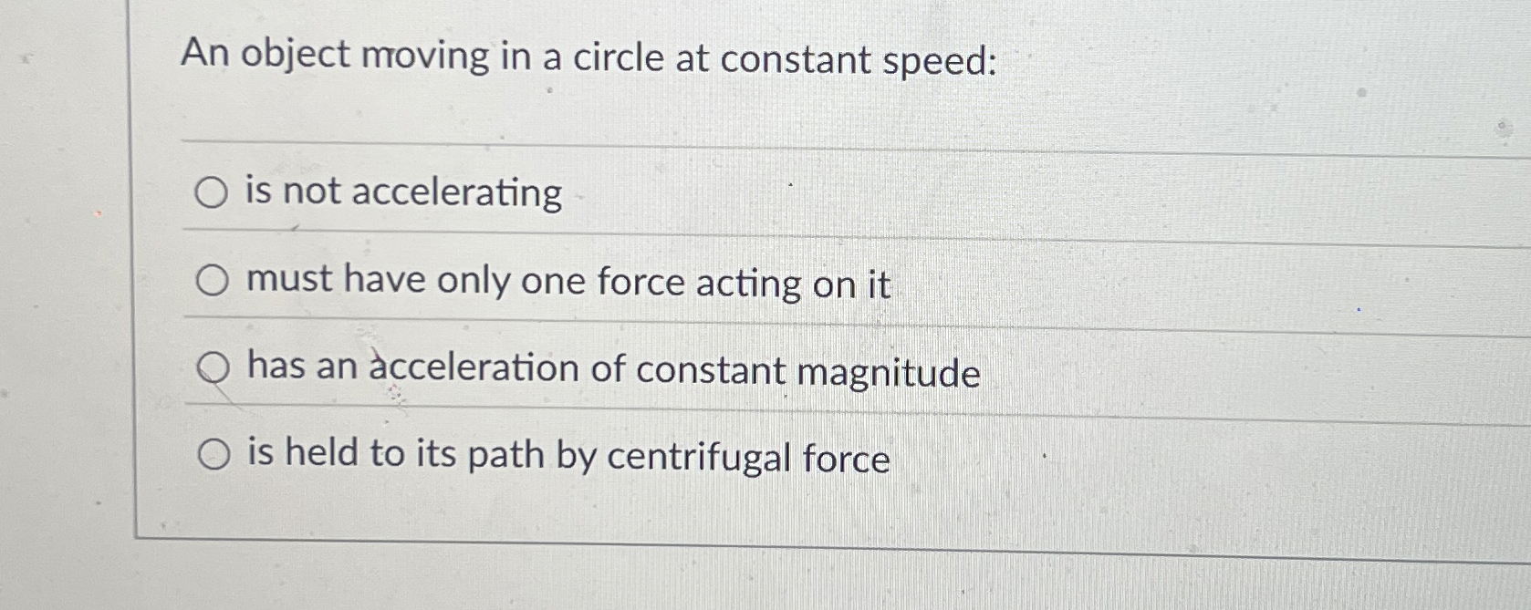 Solved An object moving in a circle at constant speed:is not | Chegg.com