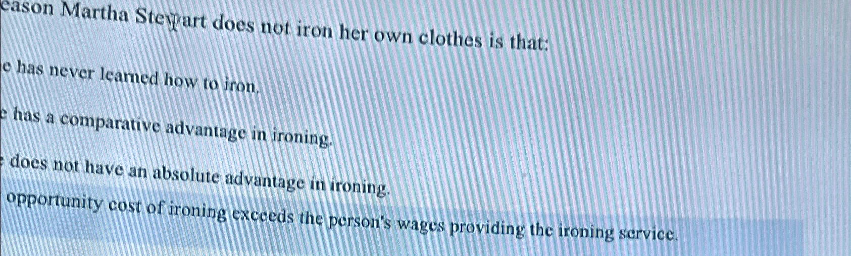 Solved eason Martha Stewart does not iron her own clothes is | Chegg.com