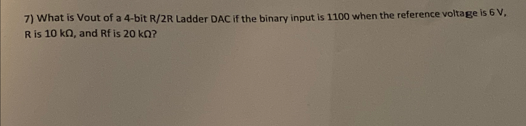 Solved What is Vout of a 4-bit R2R ﻿Ladder DAC if the binary | Chegg.com