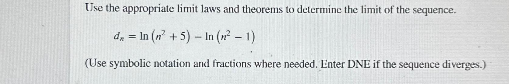 Solved Use the appropriate limit laws and theorems to | Chegg.com