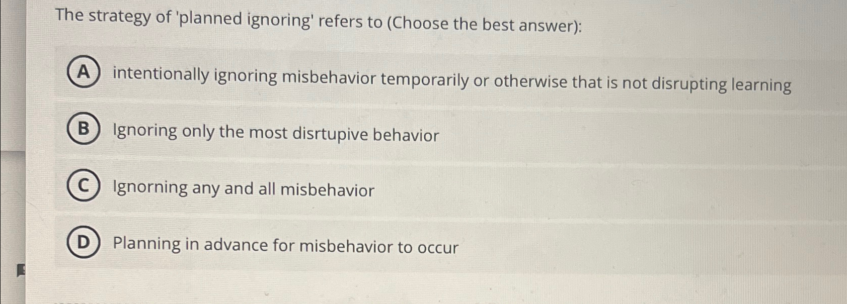 Solved The strategy of 'planned ignoring' refers to (Choose | Chegg.com