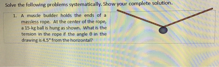 Solved Solve the following problems systematically. Show | Chegg.com
